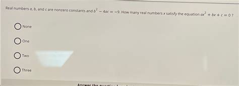 Solved Real Numbers A B ﻿and C ﻿are Nonzero Constants And