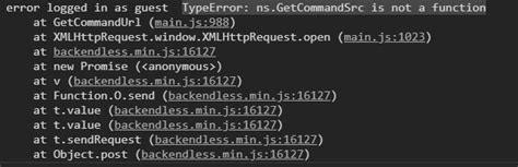 LoginAsGuest Throwing TypeError Ns GetCommandSrc Is Not A Function Unless Cache Is Cleared