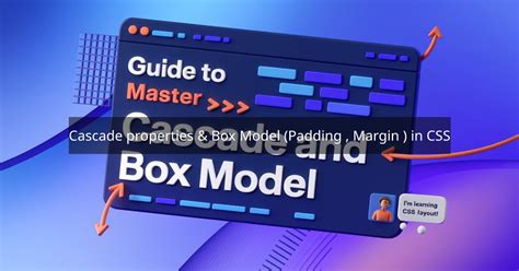 cascade properties and box model padding margin in css