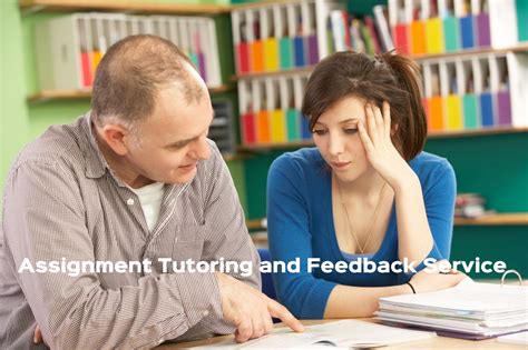 Assignment Tutoring And Feedback Service For Students Assignment