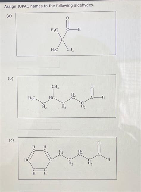 solved assign iupac names to the following aldehydes d