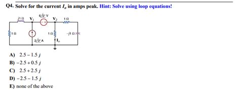 Solved Q4 Solve For The Current Io In Amps Peak Hint Chegg Com