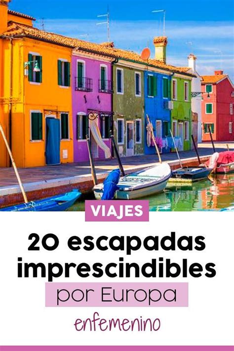 20 Escapadas Imprescindibles Si Viajas A Una Gran Ciudad Europea