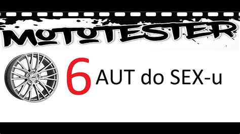 6 Dobrych Aut Do Sex U Youtube