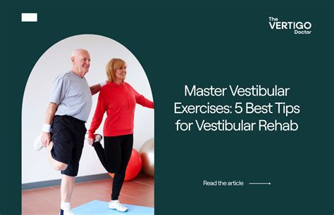 Vestibular Exercises 5 Tips For Vestibular Rehabilitation
