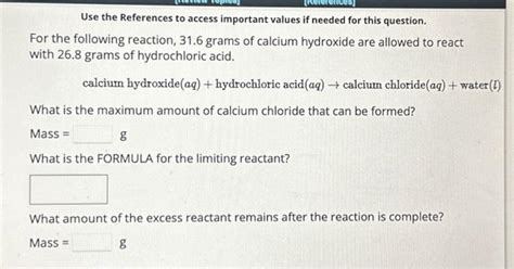 Solved For The Following Reaction 31 6 Grams Of Calcium