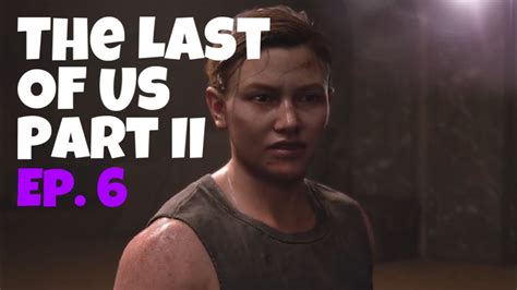 Abbys Dad The Last Of Us Part 2 Ep 6 Live Youtube