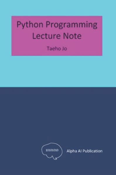 Python Programming Lecture Note By Taeho Jo Paperback Barnes And Noble®
