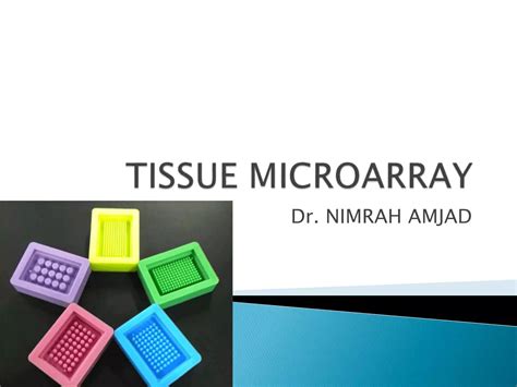 Tissue Microarray Presentationpptx
