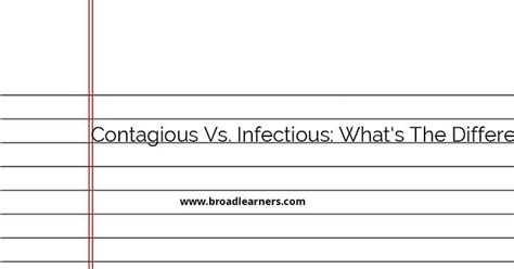 Understanding The Difference Between Contagious And Infectious Diseases
