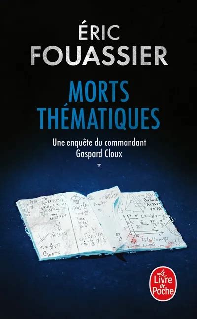 Une Enquête Du Commandant Gaspard Cloux Vol 1 Morts Thématiques