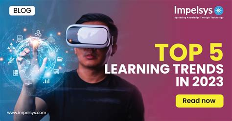 Impelsys On Linkedin Top 5 Learning Trends In 2023