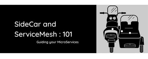 Sidecar And Service Mesh 101 This Blog Is Part Of The Series Where