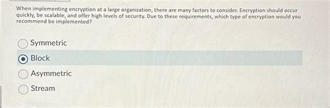 Solved When Implementing Encryption At A Large Organization
