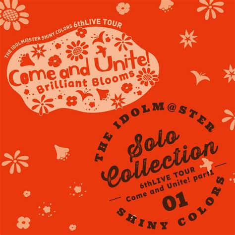 The Idolm Ster Shiny Colors Solo Collection 6thlive Tour Come And