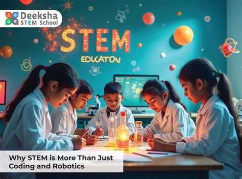 STEM A Holistic Approach Beyond Coding And Robotics