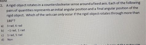 solved none 2 a rigid object rotates in a counterclockwise