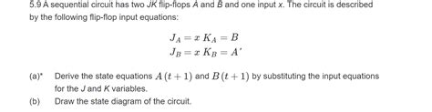solved 5 6 a sequential circuit with two d flip flops a and