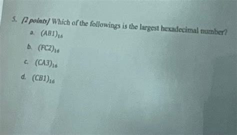 Solved Which Of The Followings Is The Largest Hexadecimal