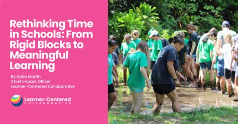 rethinking time in schools for meaningful learning