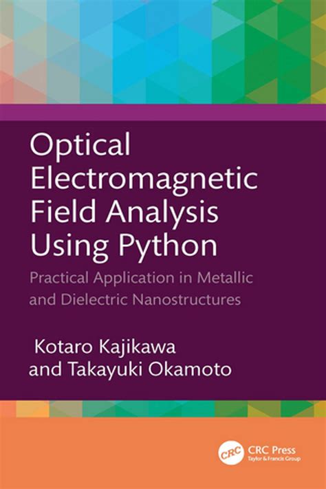 Optical Electromagnetic Field Analysis Using Python Ebook By Kotaro