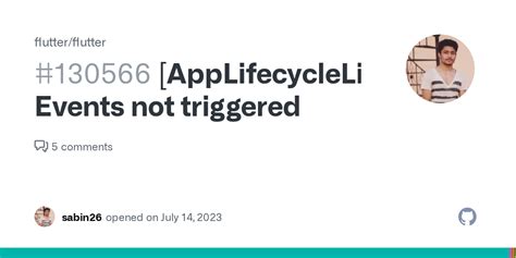 AppLifecycleListener Events Not Triggered Issue Flutter Flutter GitHub