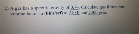 Solved 2 A Gas Has A Specific Gravity Of 0 74 Calculate