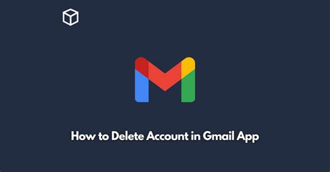 How To Delete Account In Gmail App Programming Cube