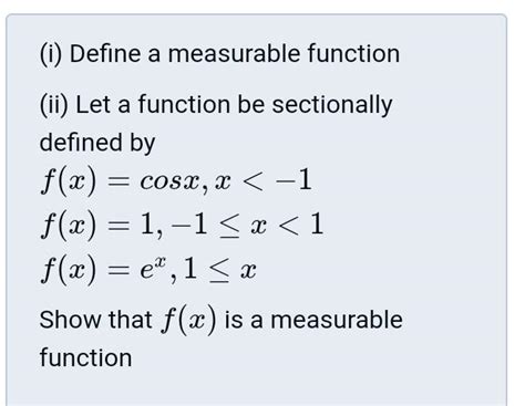solved i define a measurable function ii let a function