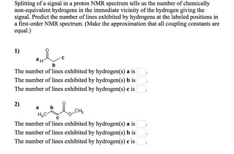 Solved Splitting Of A Signal In A Proton Nmr Spectrum Tells