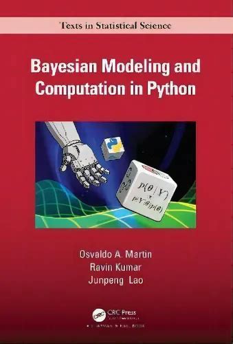 Bayesian Modeling And Computation In Python De Osvaldo A Martin En