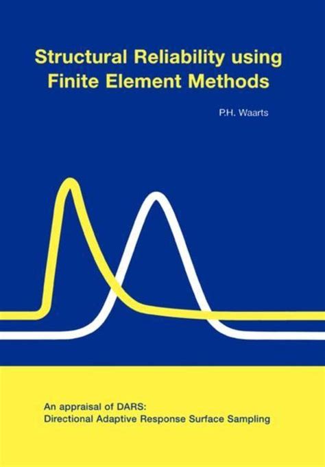Structural Reliability Using Finite Element Methods P H Waarts