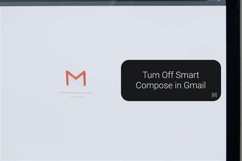 How To Turn Off Smart Compose In Gmail To Avoid Annoying Suggestions While Typing MashTips