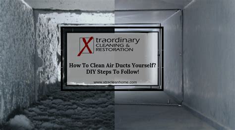 How To Clean Air Ducts Yourself Diy Steps To Follow
