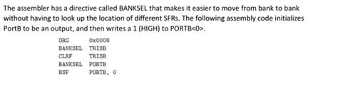 Solved The Assembler Has A Directive Called Banksel That