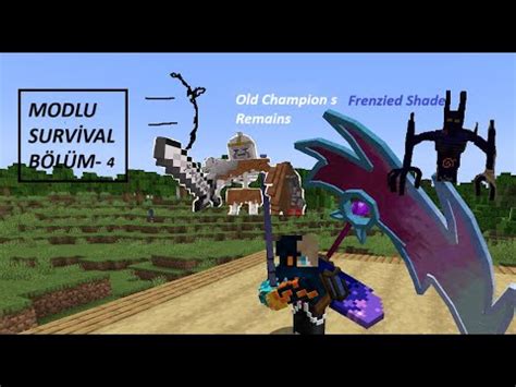 Minecraft Modlu Survival Bölüm 4 Old Champions Remains Frenzied Shade