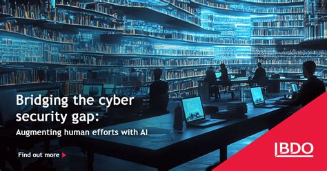 Bridging The Cyber Security Gap Augmenting Human Efforts With Ai Bdo