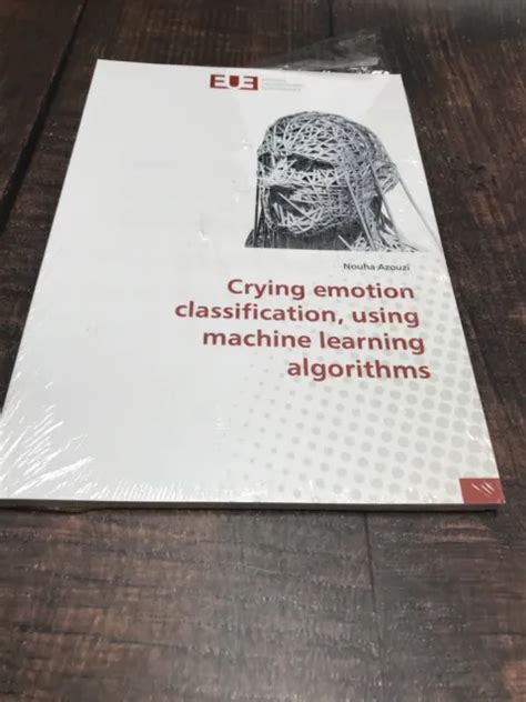 K2 Crying Emotion Classification Using Machine Learning Algorithms N