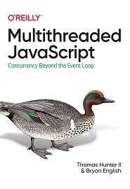 Multithreaded JavaScript Concurrency Beyond The Event Loop Scanlibs