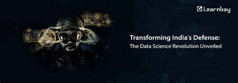 Transforming Indias Defense The Data Science Revolution Unveiled