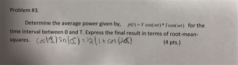 Solved Determine The Average Power Given By P T V Chegg Com