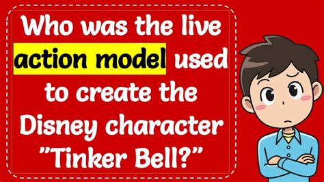 Who Was The Live Action Model Used To Create The Disney Character Tinker Bell Explained Youtube