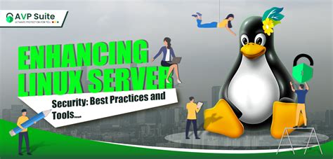 Enhancing Linux Server Security Best Practices And Tools