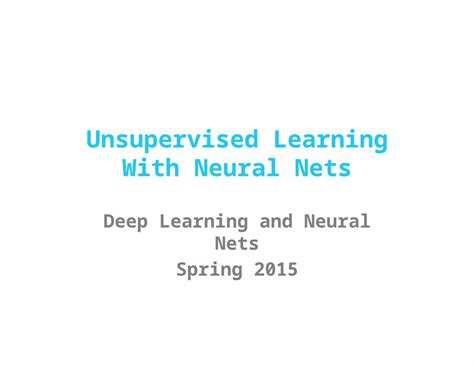Pptx Unsupervised Learning With Neural Nets Deep Learning And Neural