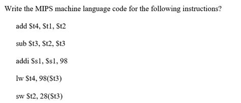 Write The Mips Machine Language Code For The