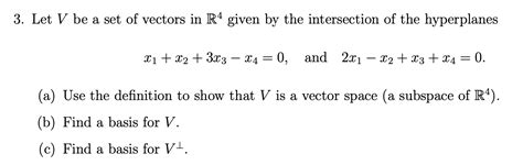 Solved 3 Let V Be A Set Of Vectors In R4 Given By The