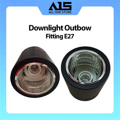Jual Downlight Outbow Fitting E27 35inch Fitting Lampu Plafon