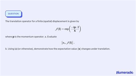 solved the translation operator for a finite spatial displacement is