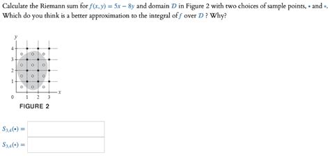 solved calculate the riemann sum for f x y 5x 8y and
