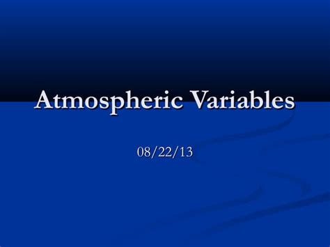 Atmospheric Variables Ppt